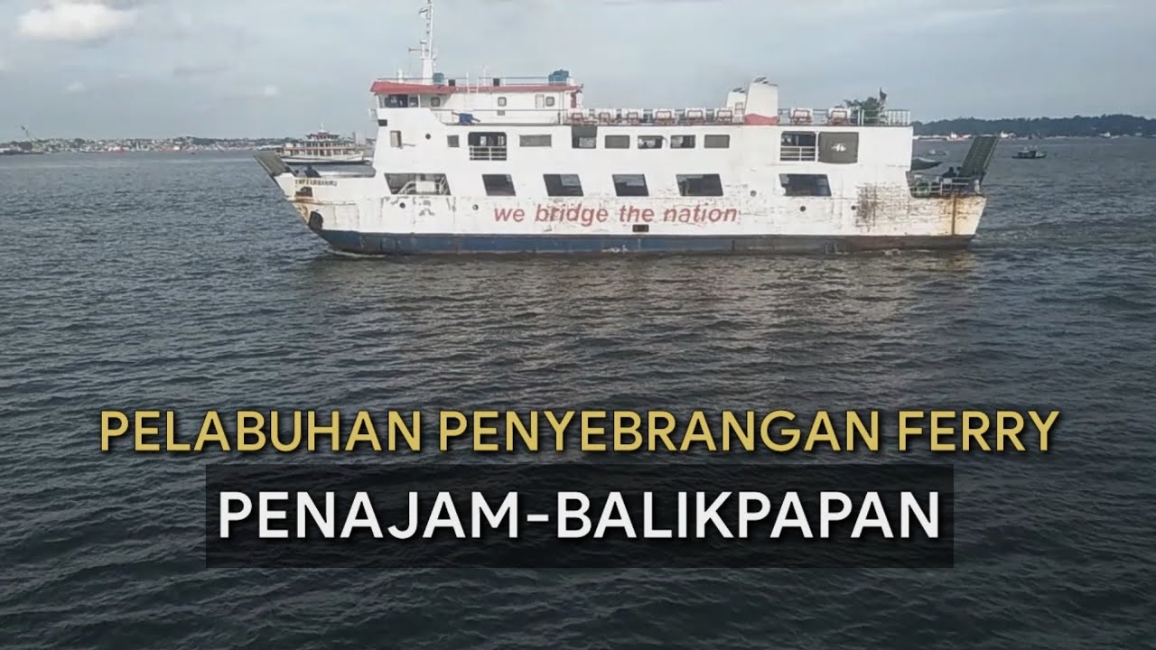 Ferry Crossing Port.||.Penajam City To Balikpapan City,East Kalimantan ...