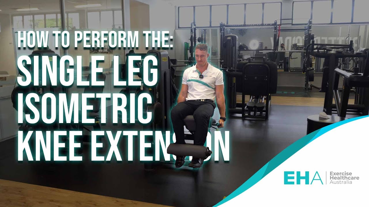 How To Perform The Single Leg Knee Extension with Isometric Hold ...