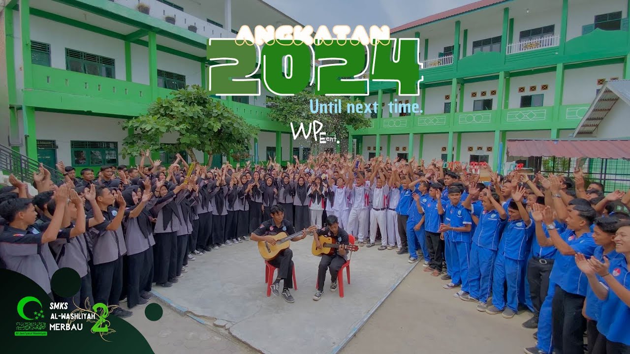 Until Next Time - Ankatan 2024 SMKS AL-Washliyah 2 Merbau [ school video ] - YouTube