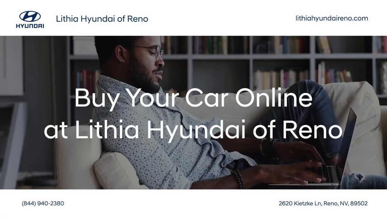 Buy Your Car Online at Lithia Hyundai of Reno - YouTube
