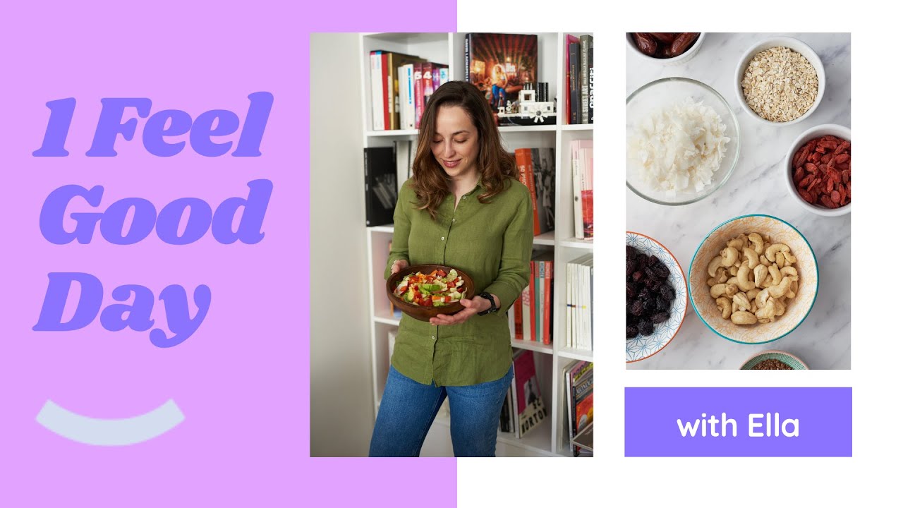1 Feel Good Day with Ella 💁🏻‍♀️🌱 - YouTube