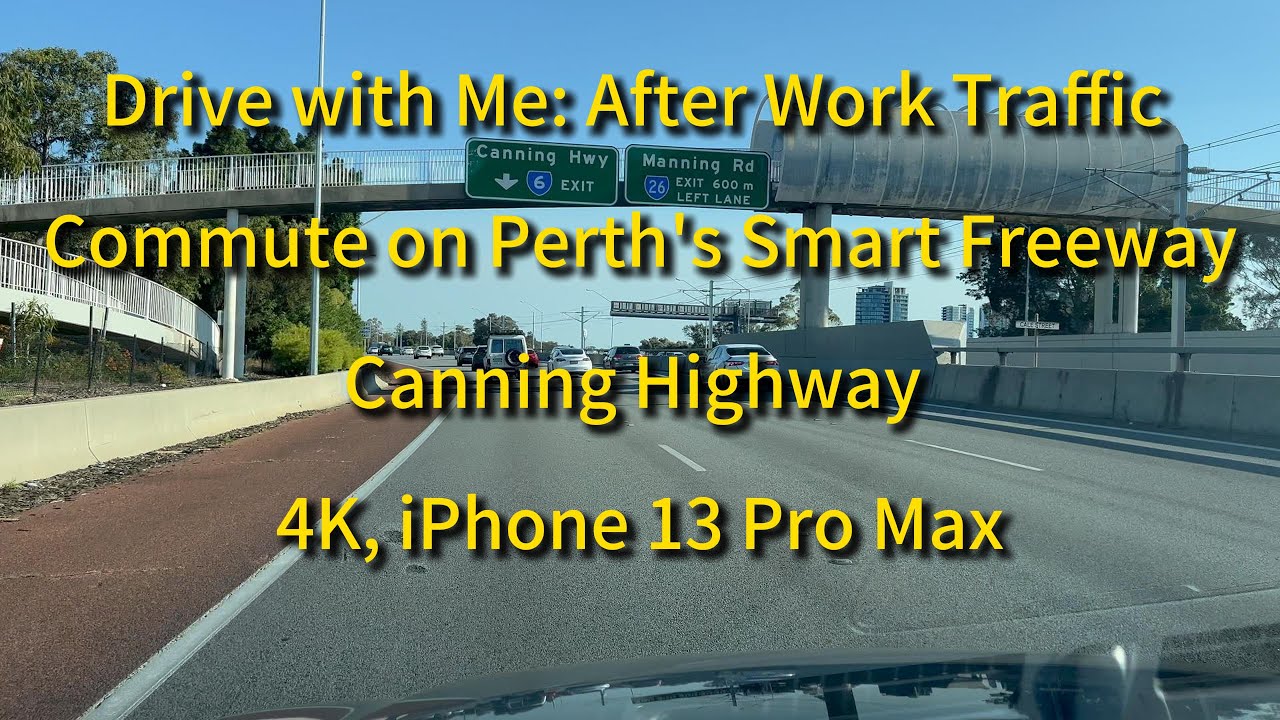 Drive with Me: After Work Traffic - Perth Smart Freeway and Canning ...