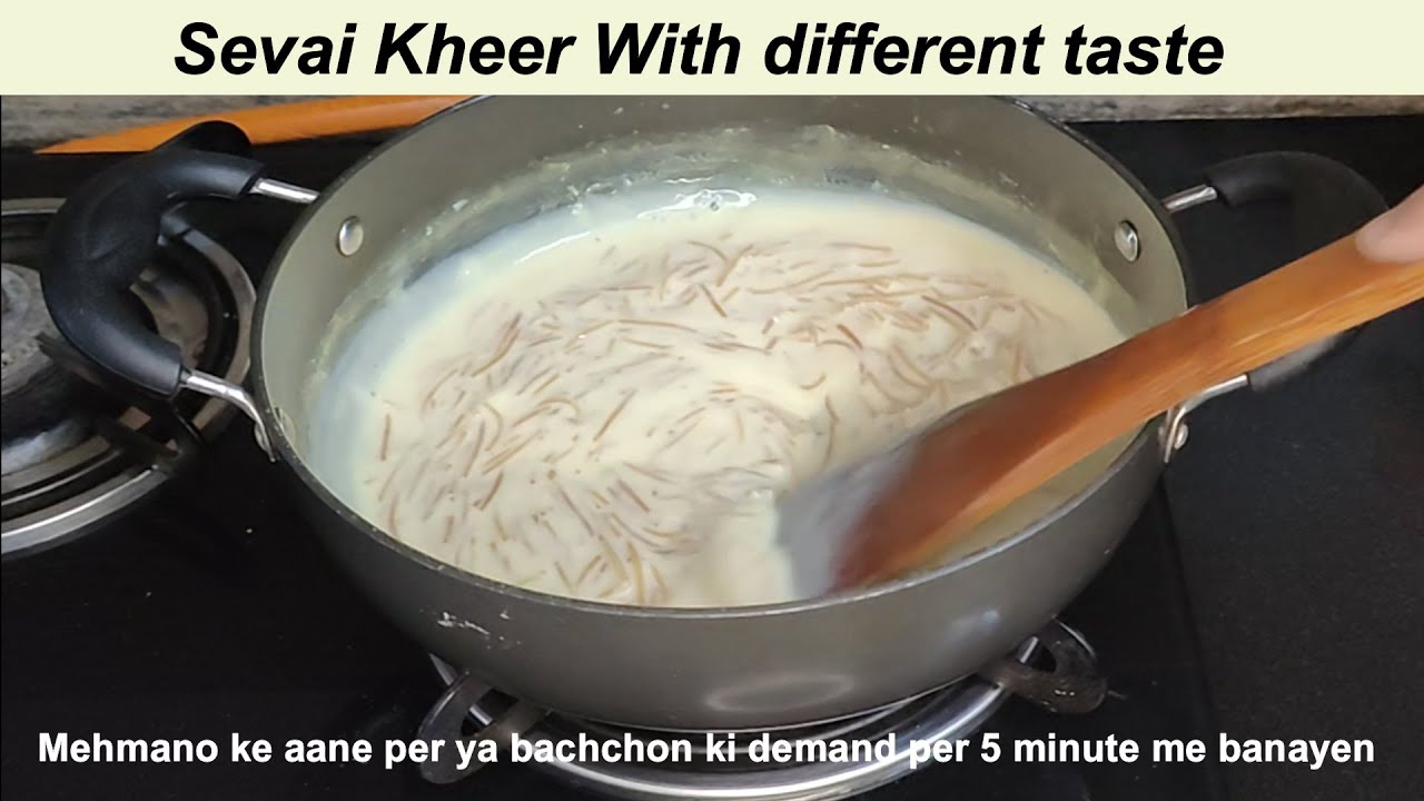 Sevai kheer with different taste| 5 मिनट में घर की ही चीजों से बनाए ...