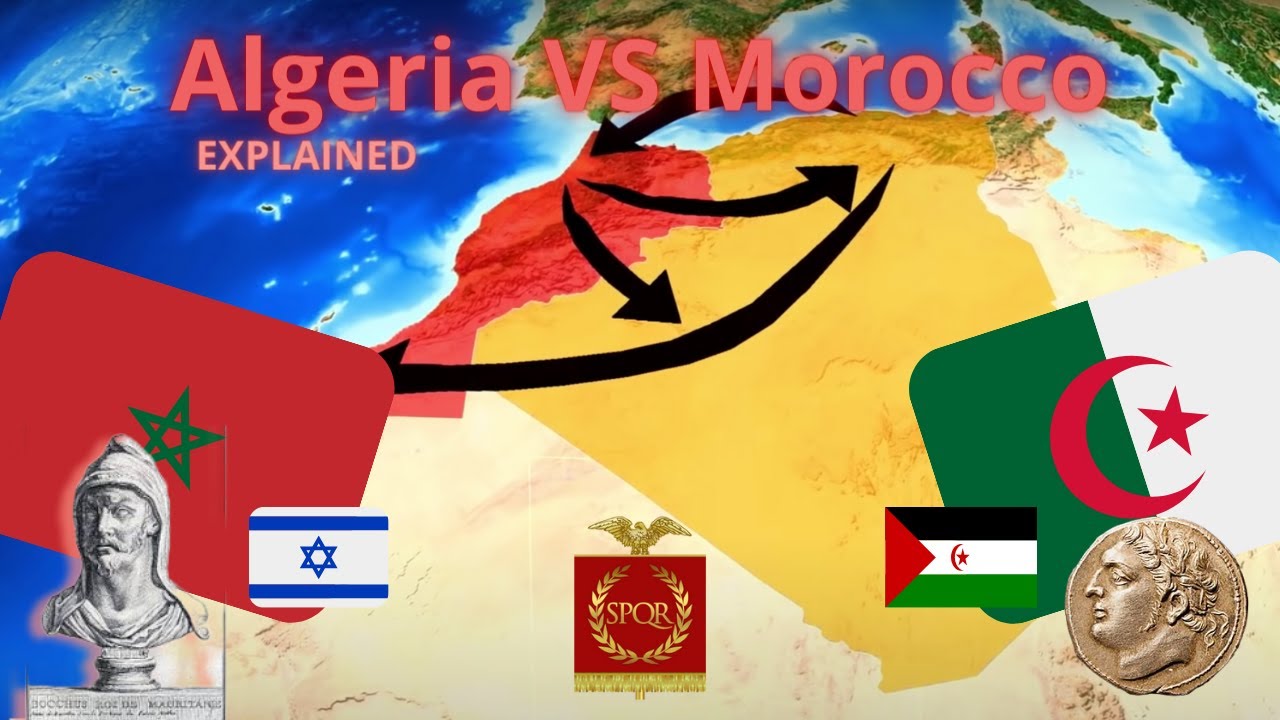 Morocco and Algeria's rivalry : Explained since the Roman Empire ...
