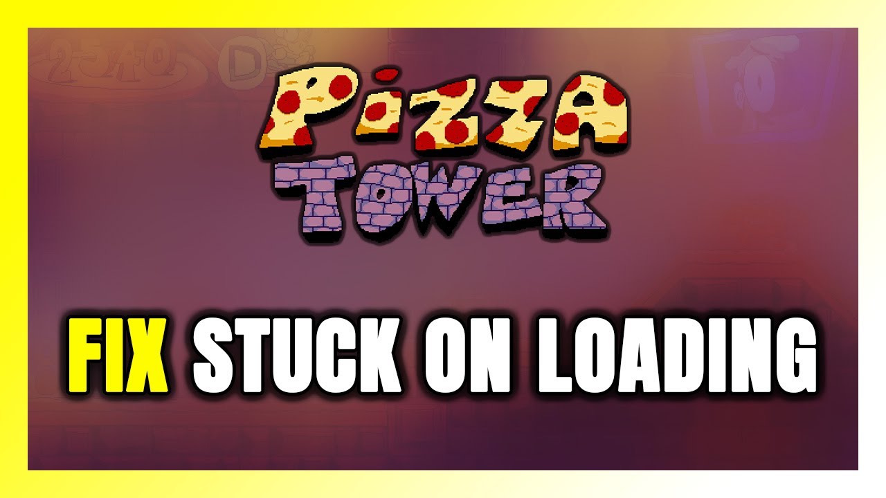 How to FIX Pizza Tower Stuck on Loading Screen / Not Loading - YouTube