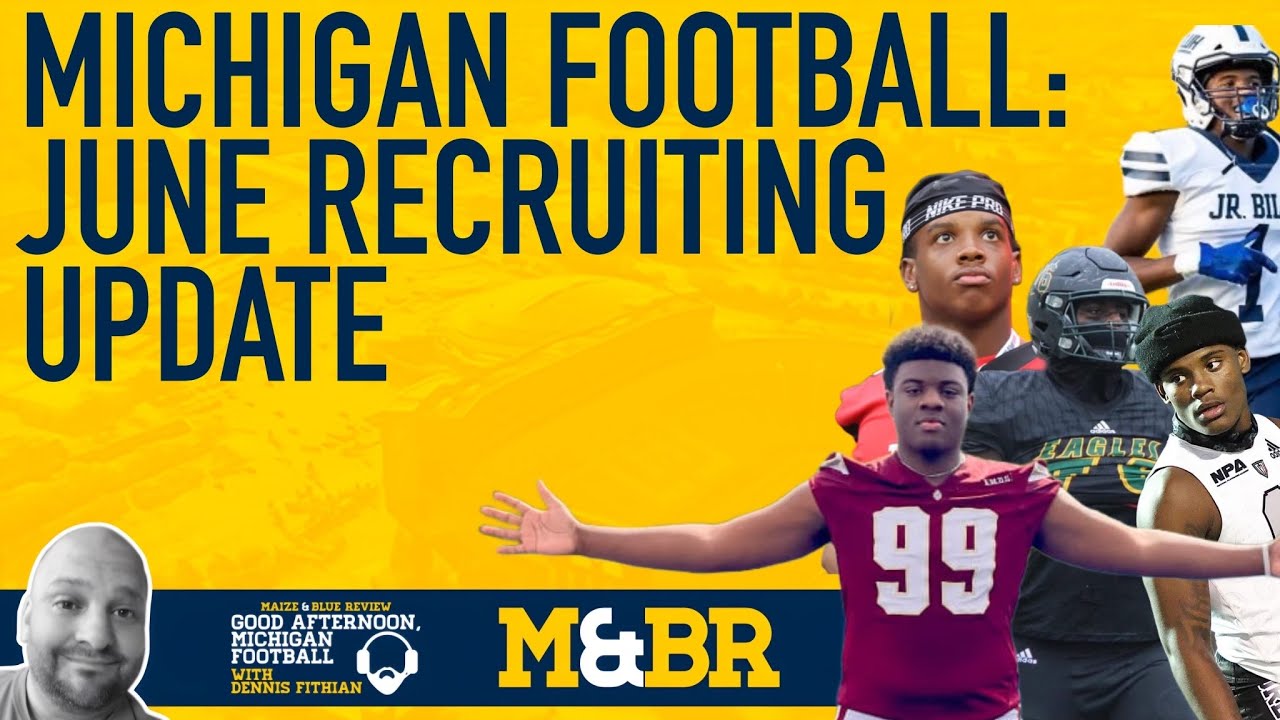 Michigan Football: June recruiting update - YouTube