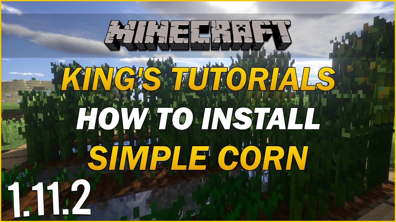 Minecraft 1.11.2: How to install Simple Corn Mod | Minecraft Tutorial - YouTube