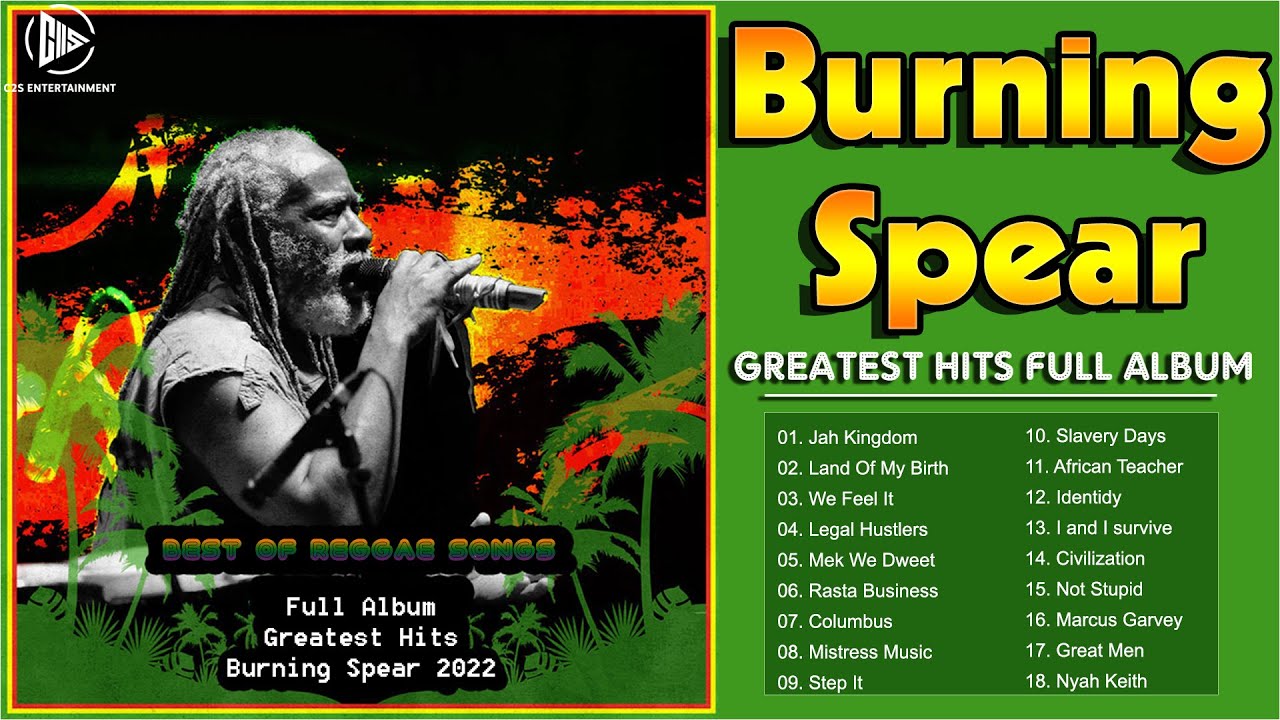 Greatest Hits Burning Spear Full Album 2022 - Reggae Songs of Burning ...