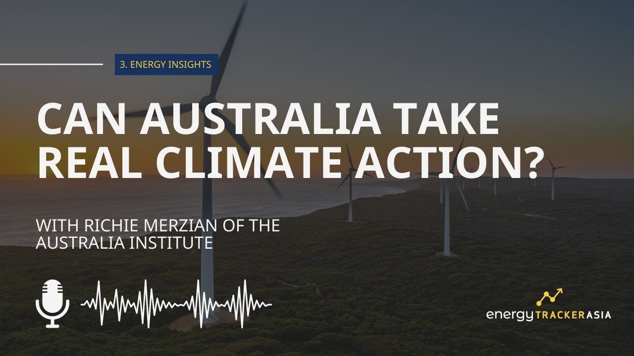 Can Australia Take Real Climate Action? | Richie Merzian on Energy ...