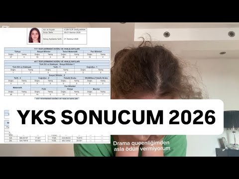 YKS 2026 SONUCUM VE TEPKİM