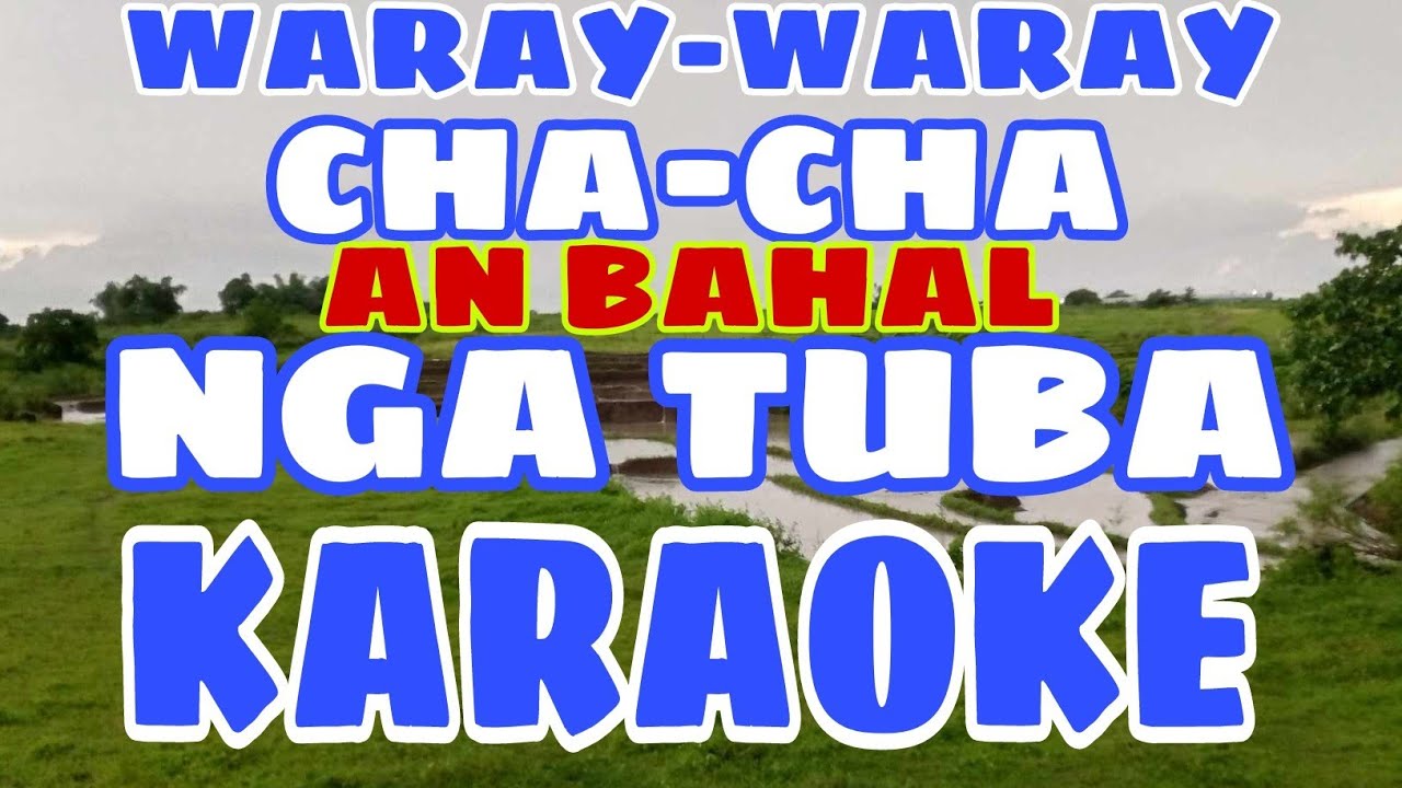 AN BAHAL NGA TUBA KARAOKE WARAY-WARAY CHA-CHA - YouTube