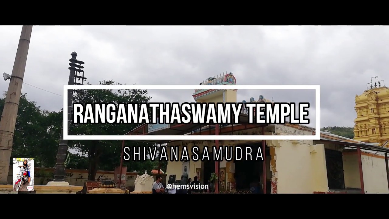 Sri Ranganathaswamy Temple ShivanaSamudra -Ranganatha Temple ...