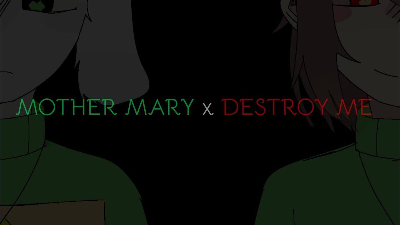 MOTHER MARY x DESTROY ME | ANIMATION MEME | FT.DREEMUR SIBLING ...