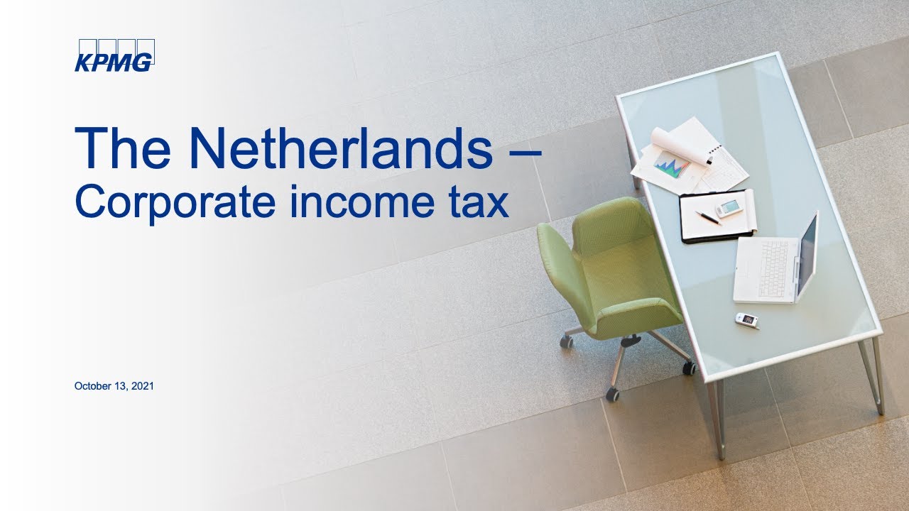 The Netherlands: Corporate Income Tax – Overview and Recent ...