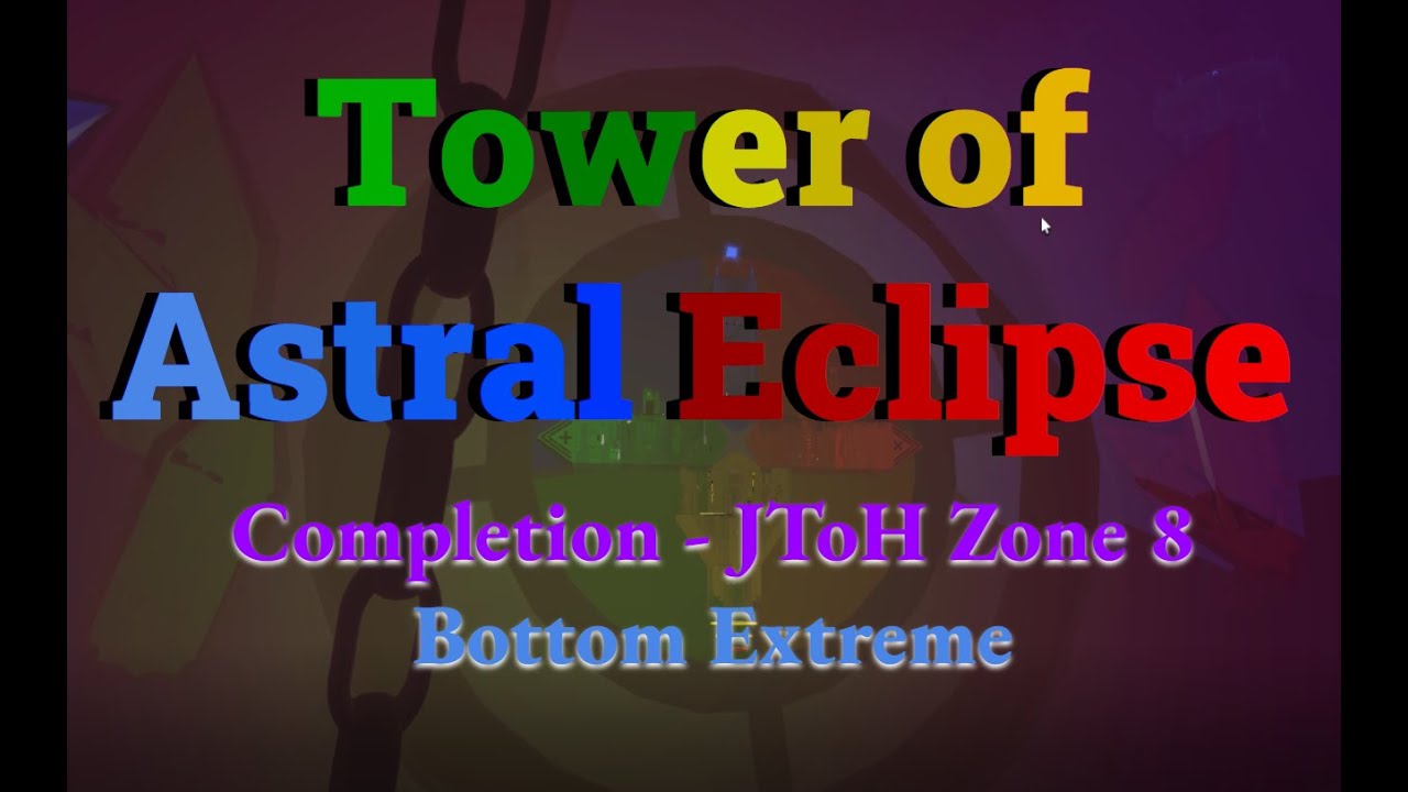(JToH) Tower of Astral Eclipse Completion! (Bottom Extreme) (Full Run) - YouTube