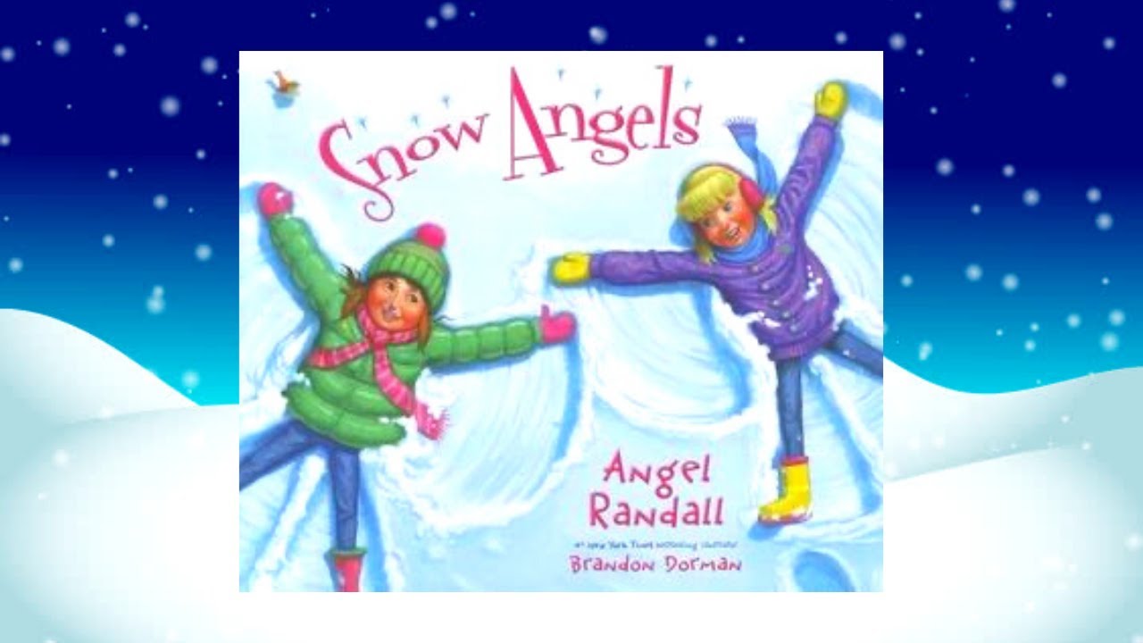 SNOW ANGELS by Angel Randall and illustrated by Brandon Dorman 👼# ...