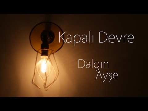 Kapalı Devre | Dalgın Ayşe (Fullmoon Sound & Music)