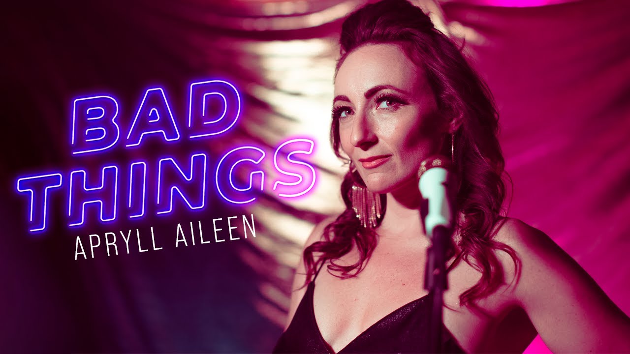 Apryll Aileen - Bad Things (OFFICIAL) - YouTube