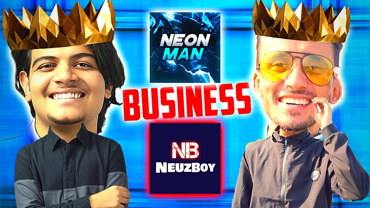 Learn Business from @NeuzBoyy & @NeonMan | NeuzBoy vs Neon Man Youtube ...