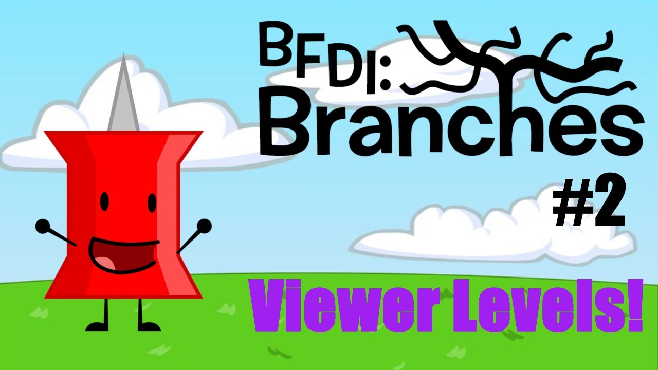 BFDI Branches: Viewer Levels | Episode 2 - YouTube
