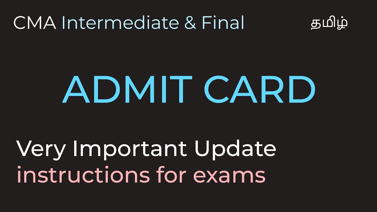 Admit Card and Exam Instructions | CMA Intermediate and Final June 2024 ...