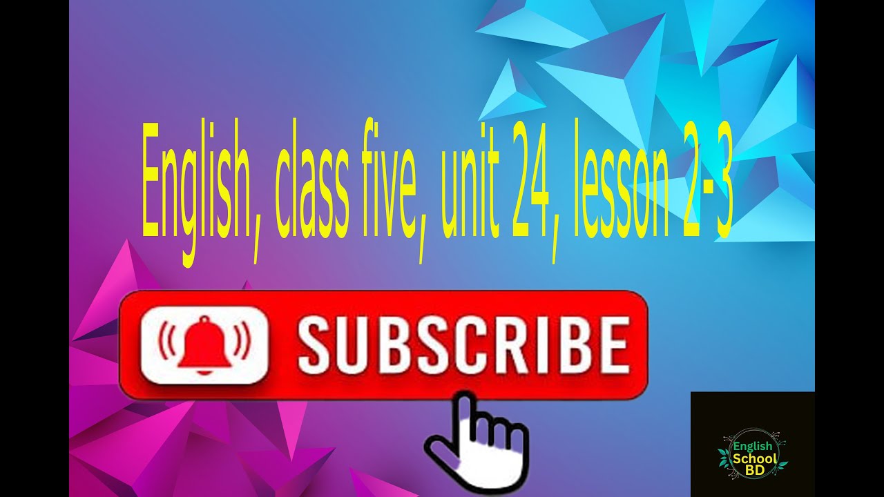 English, class five, unit 24, lesson 2-3 - YouTube