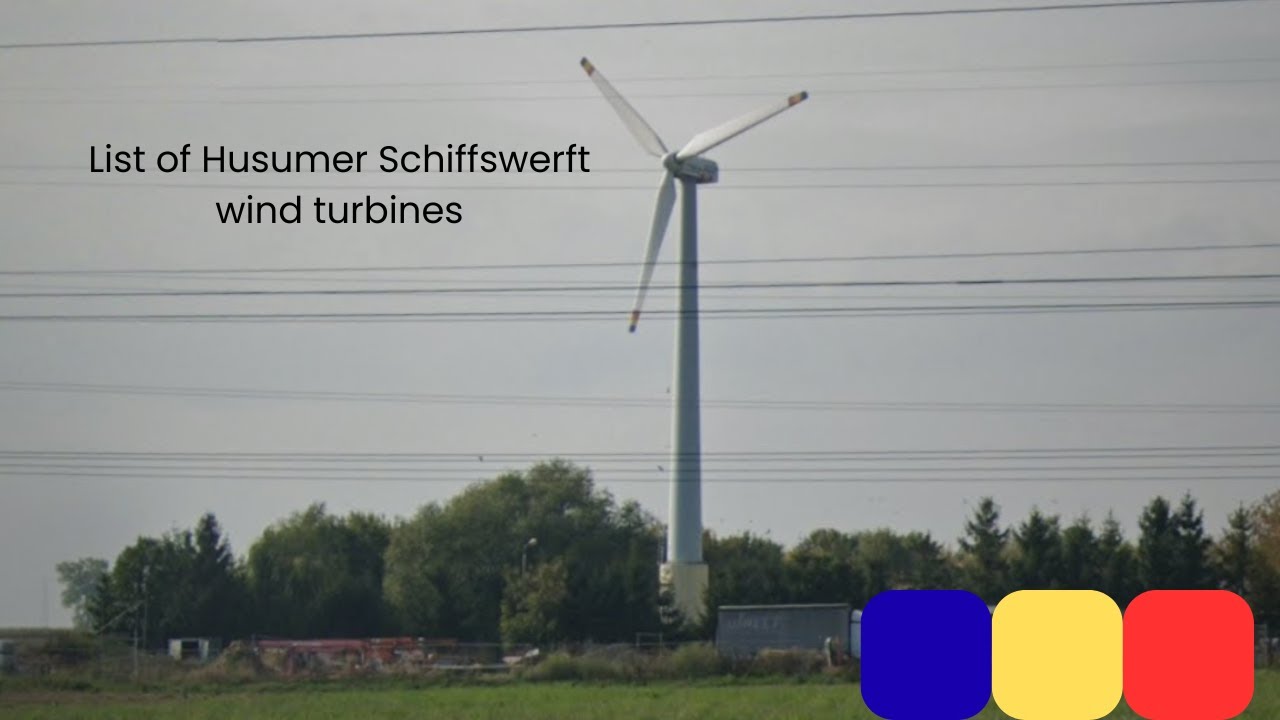 List of Husumer Schiffswerft HSW wind turbines - YouTube