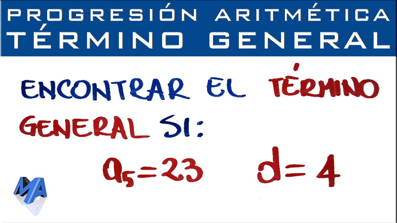 Progresión Aritmética | Término general conociendo cualquier término y ...