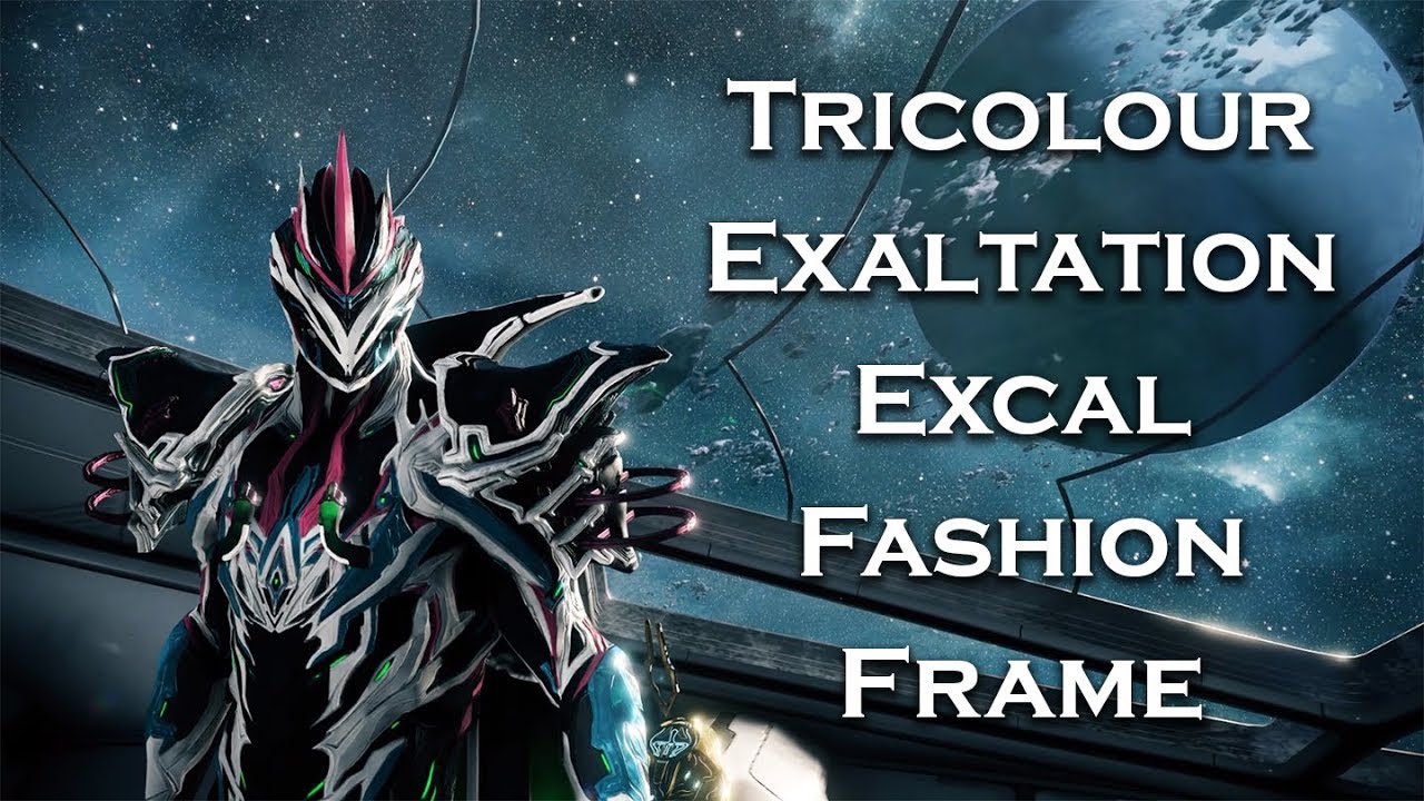 Warframe: Tricolour Exaltation Excalibur (Fashion Frame) - YouTube