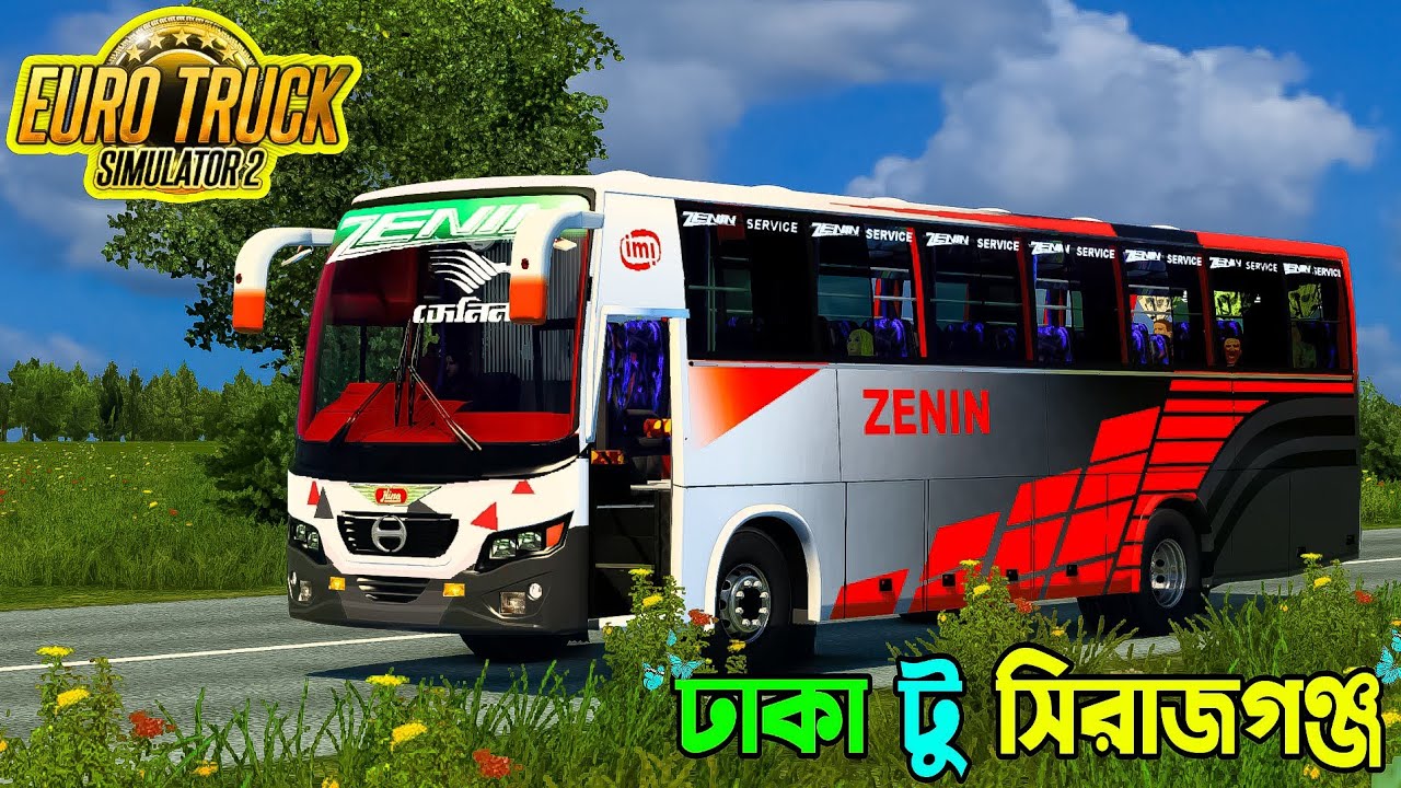 Euro Truck Simulator 2 Dhaka to Sirajganj By Zenin Service Paribahan ...