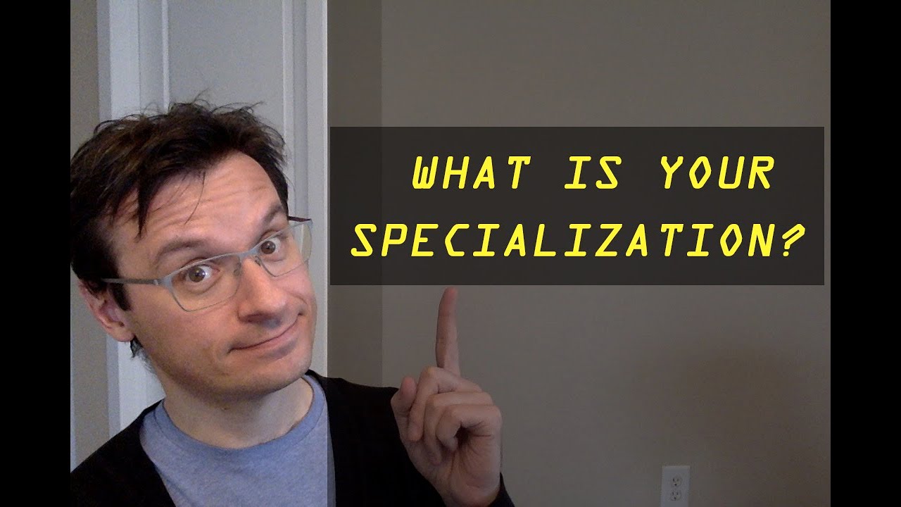 How to Find Your Specialization - YouTube