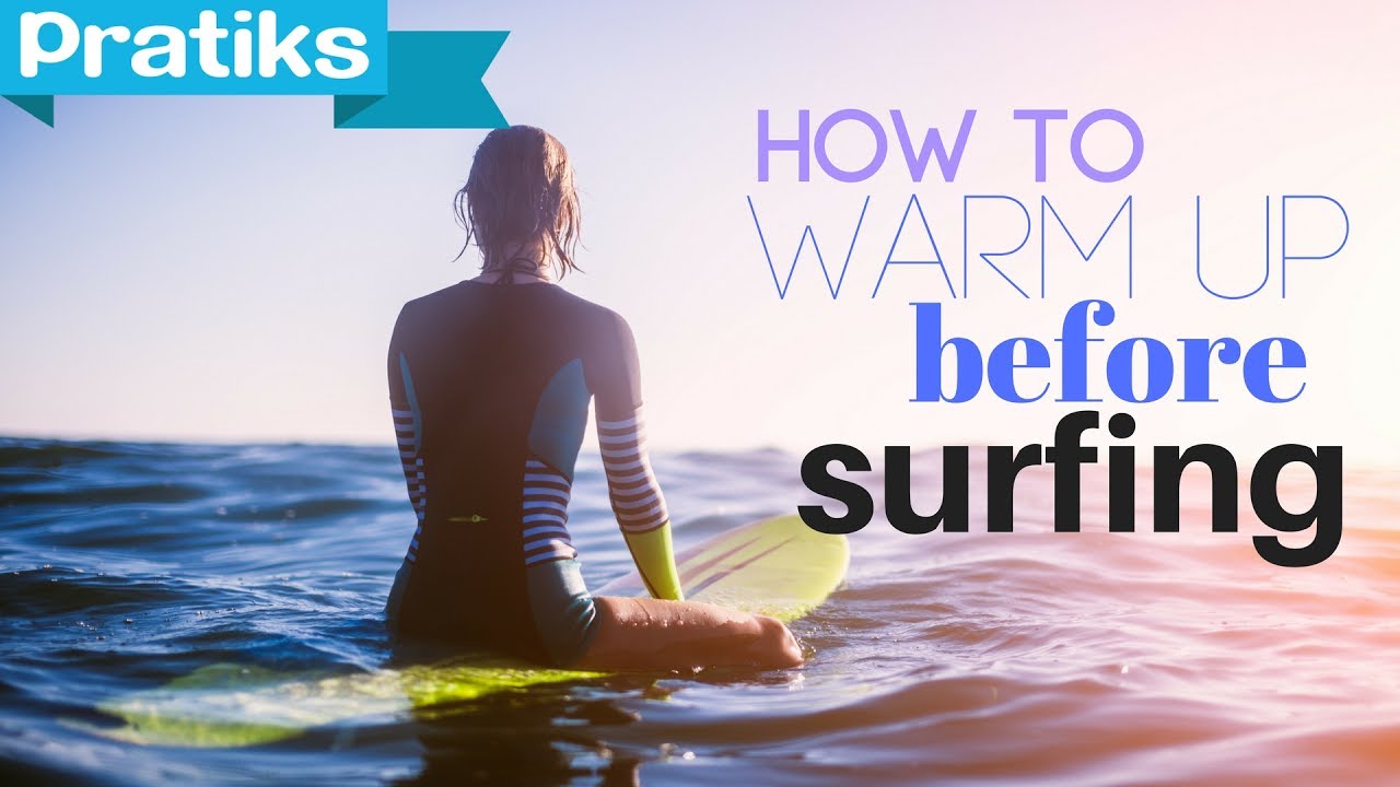 Surf - How to warm up before surfing - YouTube