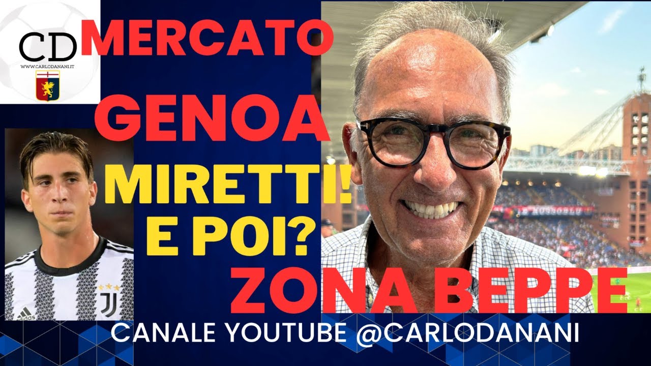 GENOA MERCATO bollente- Zona Beppe con BEPPE NUTI-MIRETTI e poi? Le ultime tra papabili e ...