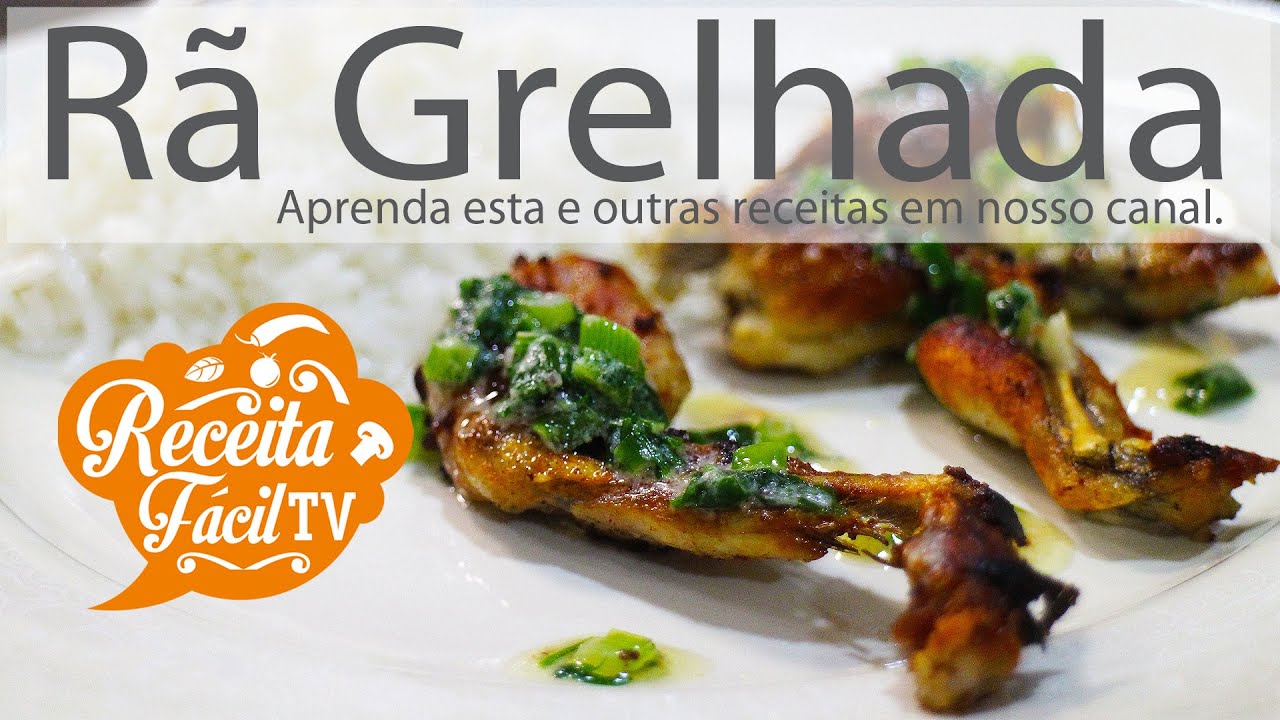 Rã Grelhada (Como faz Rã?) - Receita Fácil - YouTube