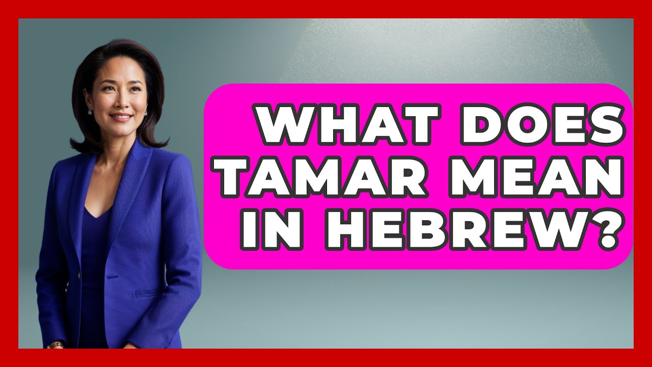 What Does Tamar Mean In Hebrew? - Jewish Teachings For All - YouTube