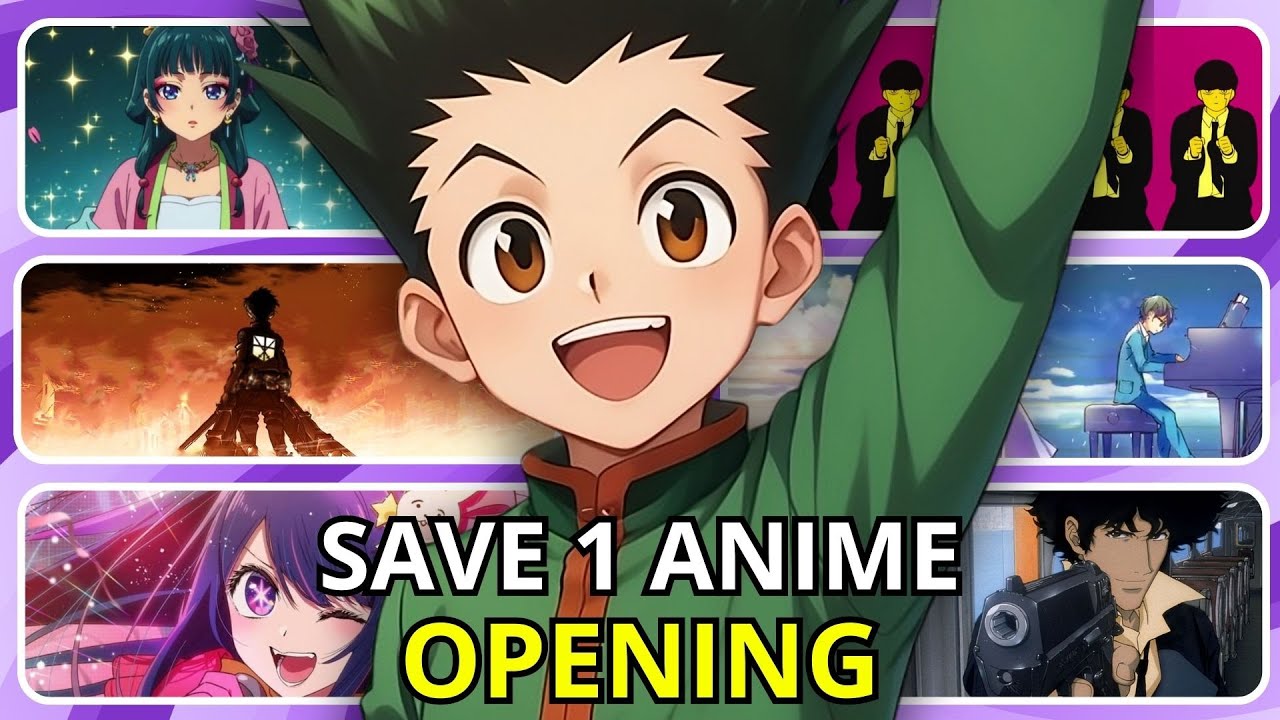 SAVE ONE ANIME OPENING [Popular Openings Edition ] - YouTube