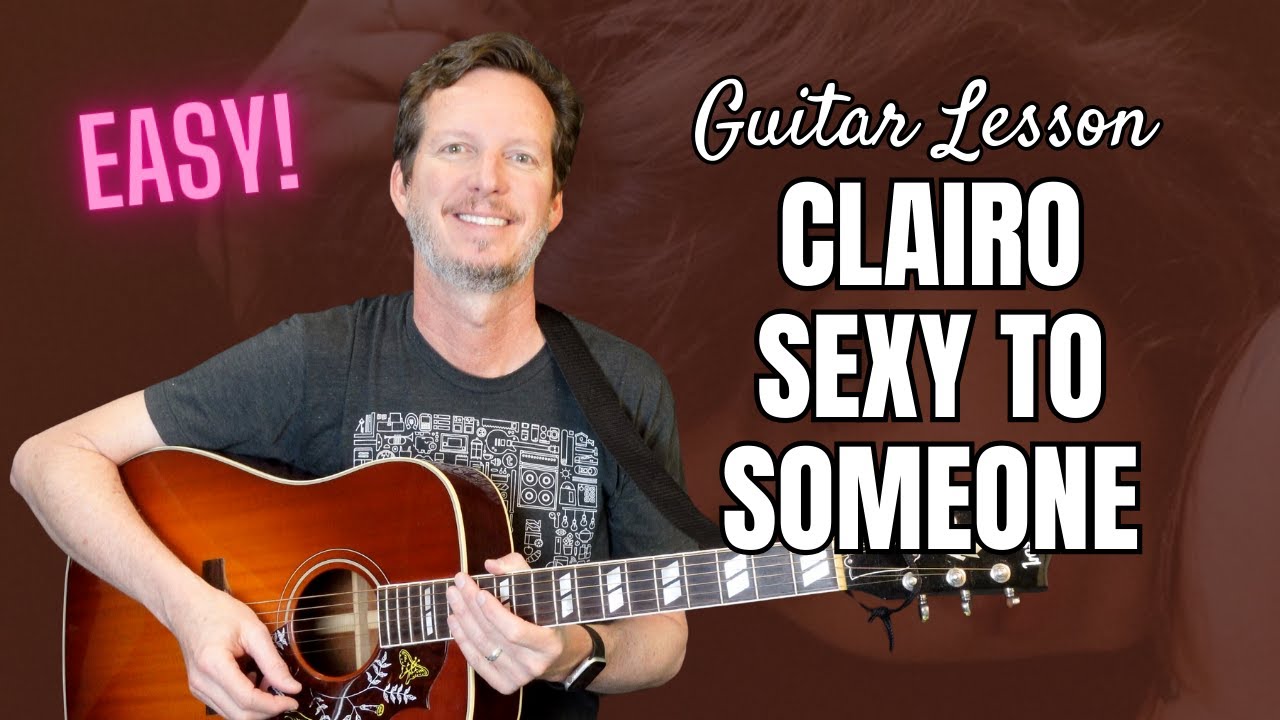Clairo - Sexy to Someone - Guitar Lesson & Tutorial - YouTube