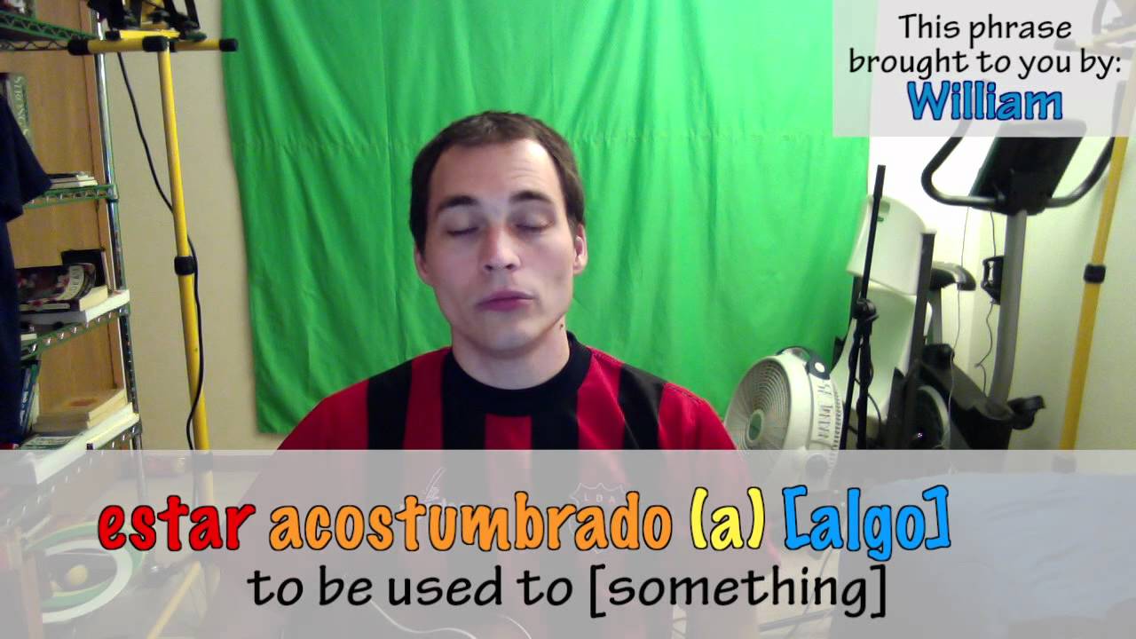 How To Say to Be Used To something In Spanish D a 95 YouTube