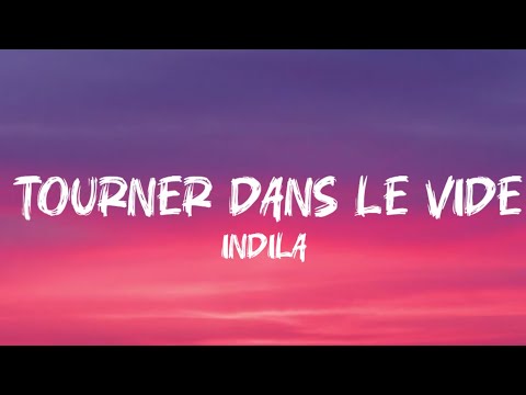 Indila - Tourner dans le vide(lyrics)