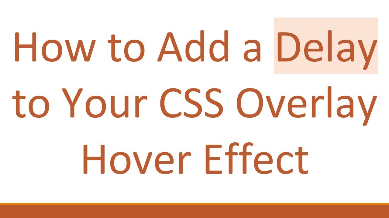 How to Add a Delay to Your CSS Overlay Hover Effect - YouTube