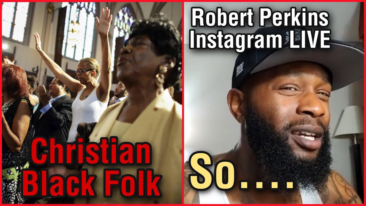 Robert Perkins (TeamRob): Christian Black Folks, The Bible, & Concept ...