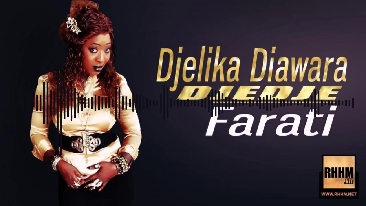 Djélika Diawara Dite Djédjé Farati Officiel 2019 Youtube