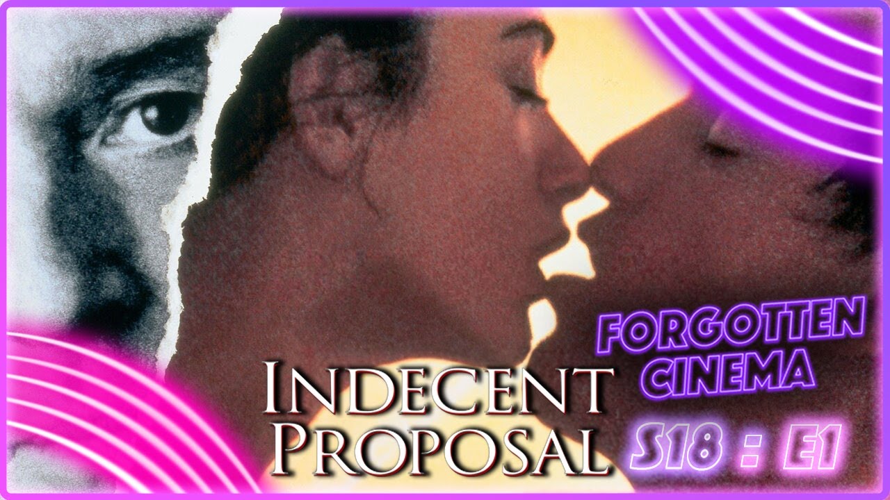 Forgotten Cinema - Indecent Proposal - YouTube
