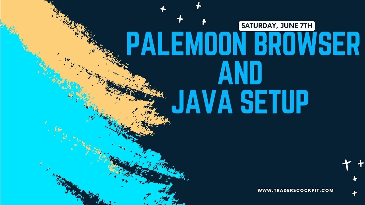 PALEMOON BROWSER AND JAVA SETUP FOR TRADERSCOCKPIT SOFTWARE - YouTube