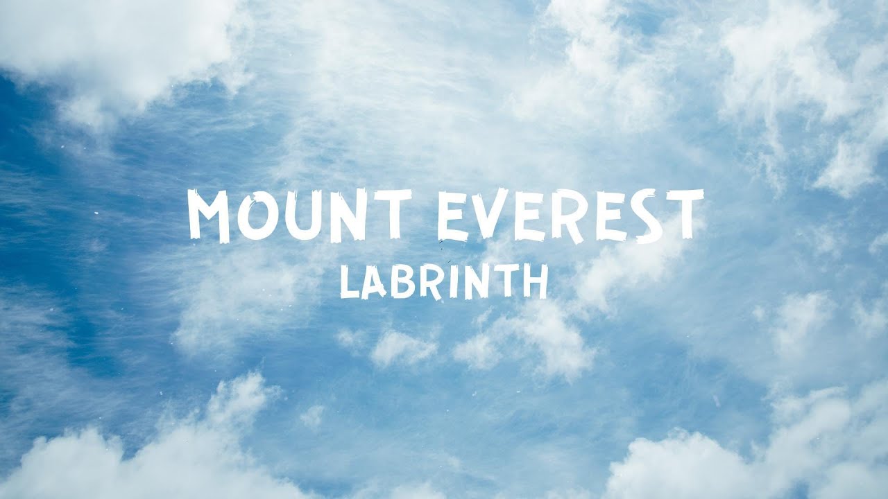 Labrinth - Mount Everest (Lyrics) - YouTube