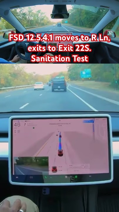 FSD 12.5.4.1 moves to R Ln, exits to Exit 22S. Sanitation Test # ...