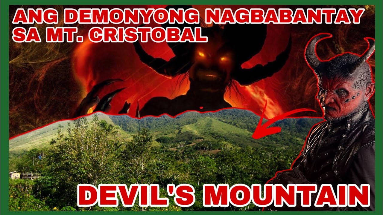 TOTOO NGA BANG MAY DEMONYONG NAGBABANTAY SA MT. CRISTOBAL KAYA ITO ...