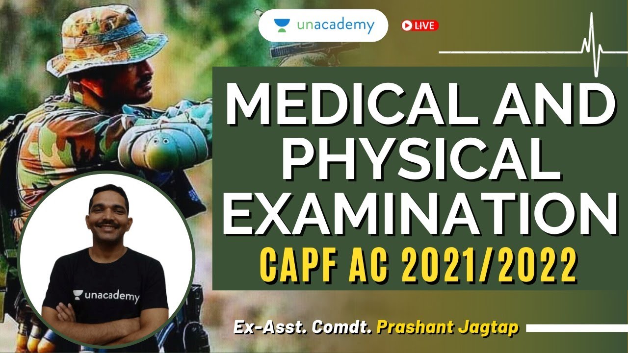 Medical and Physical Examination: CAPF AC 2021/2022 | Ex-Asst. Comdt ...