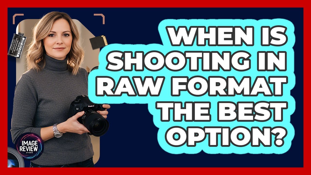 When Is Shooting In RAW Format The Best Option? - YouTube