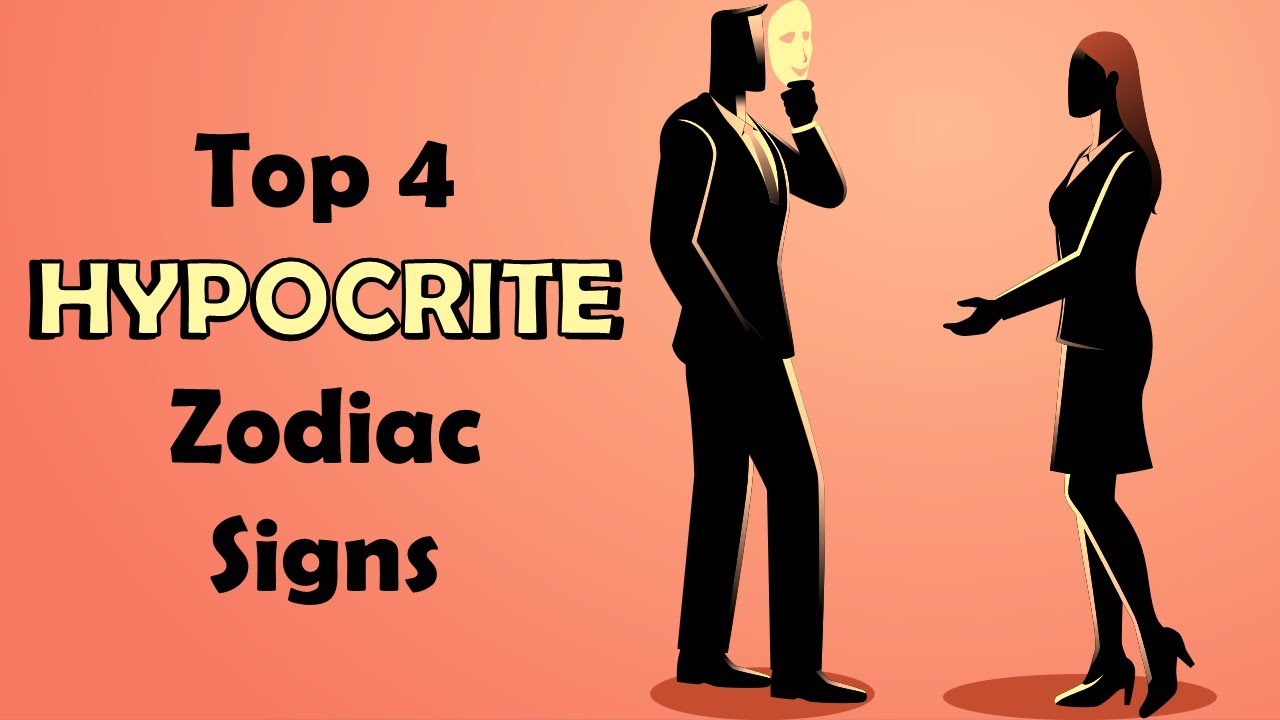 Top 4 Hypocrite Zodiac Signs - YouTube